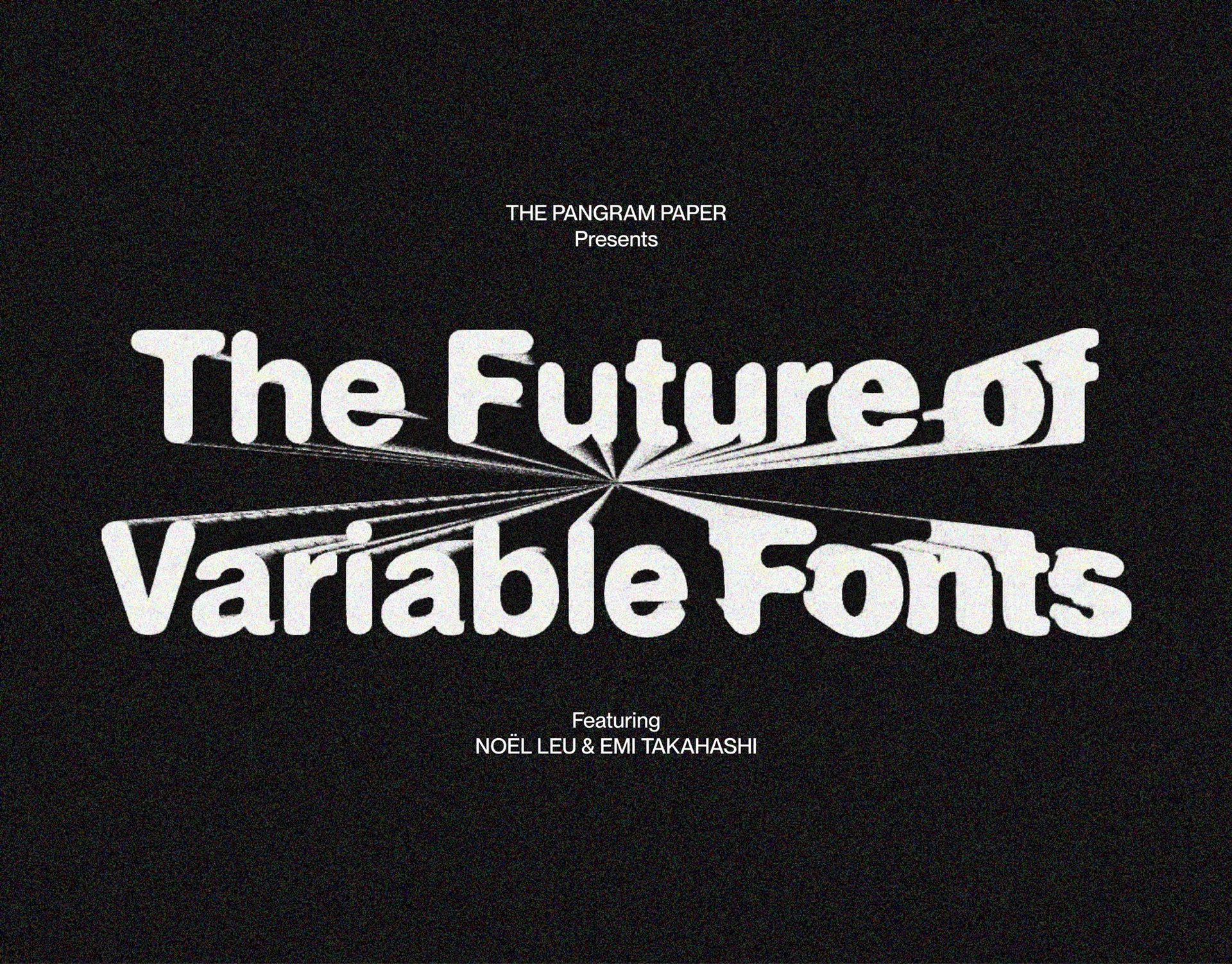 The Future of Variable Fonts – Pangram Pangram Foundry
