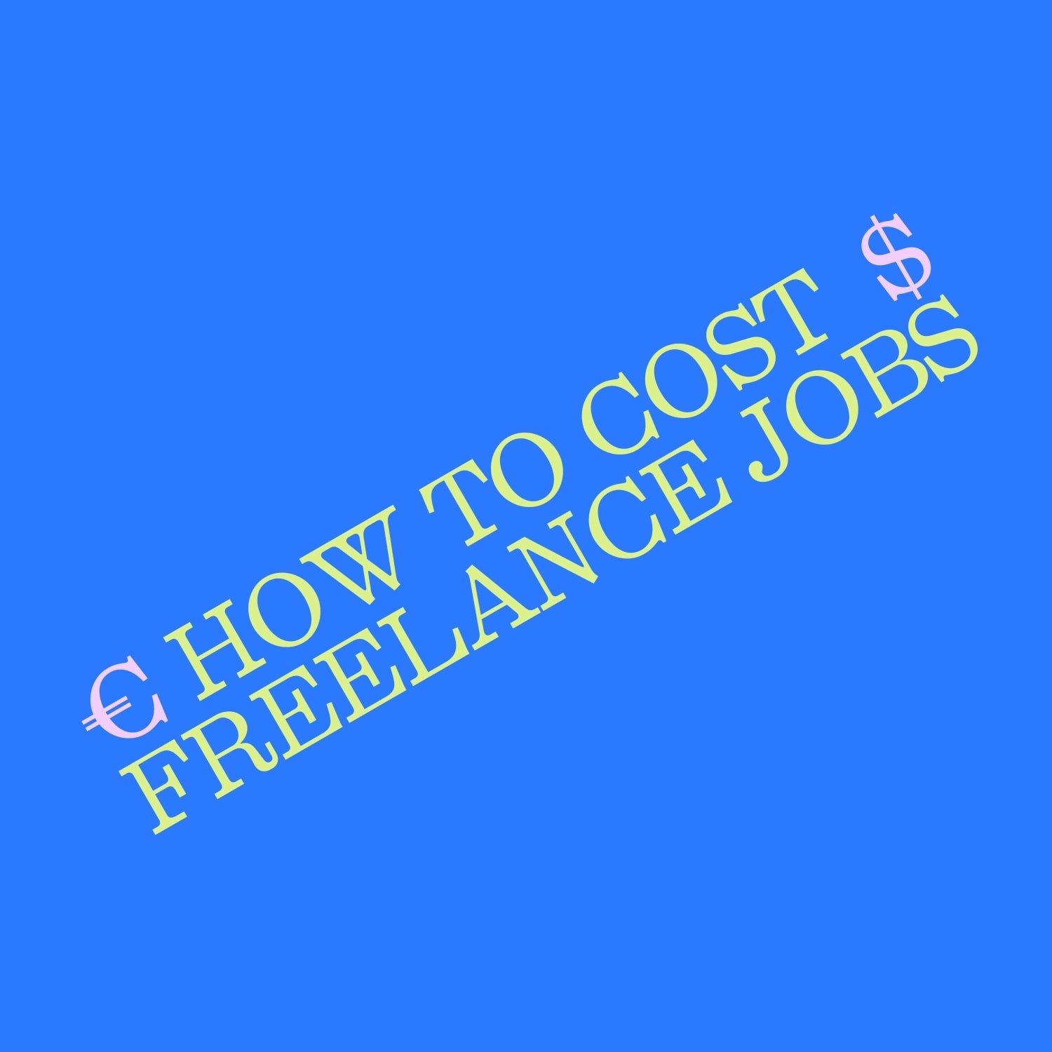 How to Cost Freelance Jobs – Pangram Pangram Foundry
