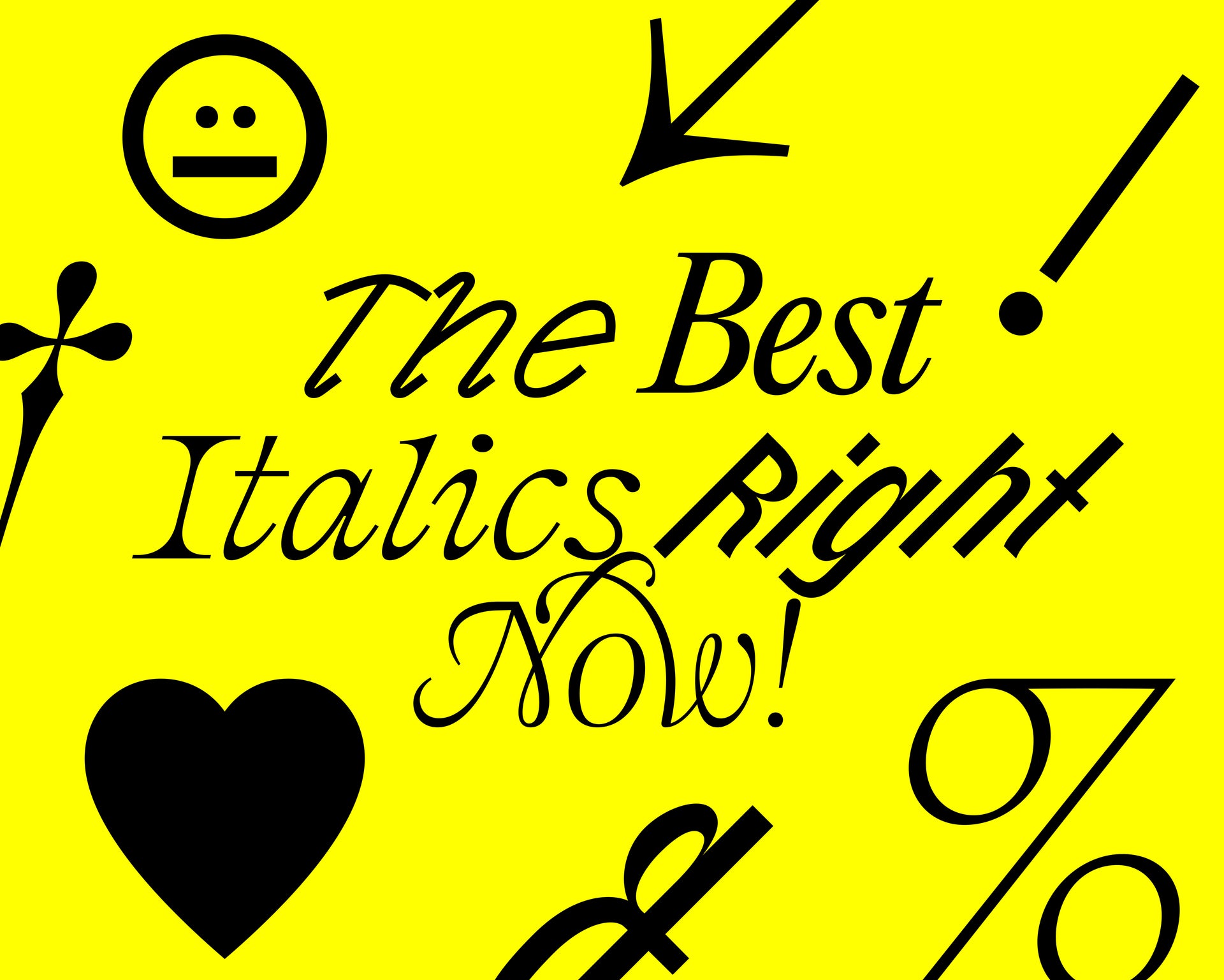 The Best Italics Right Now – Pangram Pangram Foundry